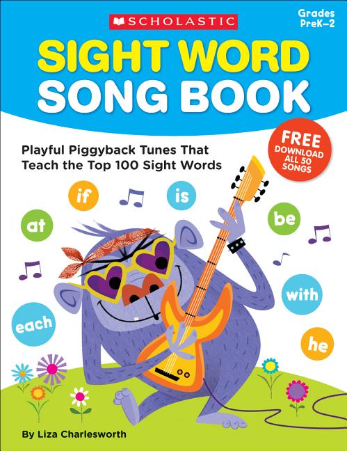 Sight Word Song Book: Playful Piggyback Tunes That Teach the Top 100 ...