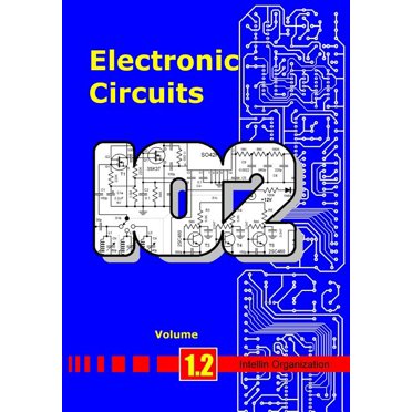 Circuit Engineering: Guide To Electronic Circuits, Circuit Boards, And ...