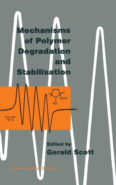 Mechanisms of Polymer Degradation and Stabilisation (Hardcover ...