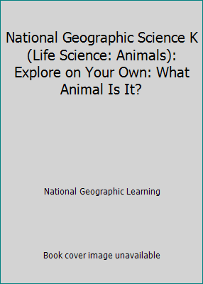 Pre-Owned National Geographic Science K (Life Science: Animals ...