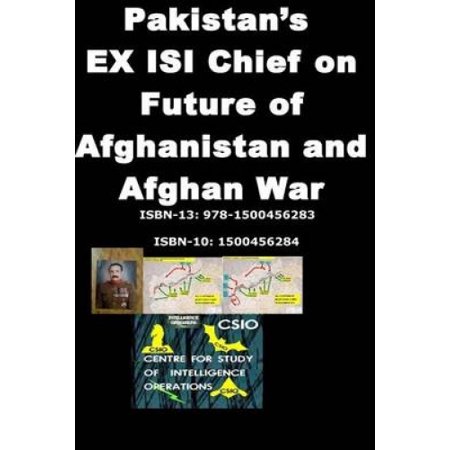 Pakistans Ex Isi Chief on Future of Afghanistan and Afghan War ...