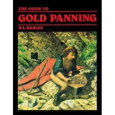 Gold Panning: Gold Panning the Pacific Northwest : A Guide to the Area ...