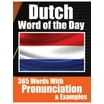 Dutch Learner's Dictionary: 1001 Dutch Words in Frequency Order with ...
