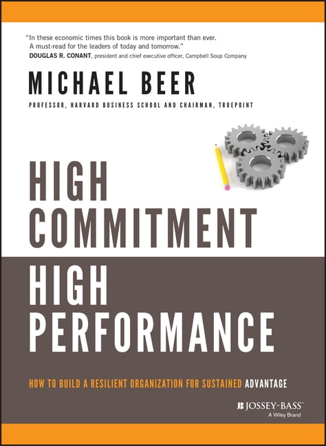 High Commitment High Performance : How to Build a Resilient ...