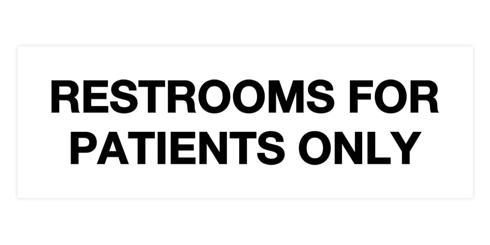 Basic Restrooms For Patients Only Sign(White) - Large - Walmart.com