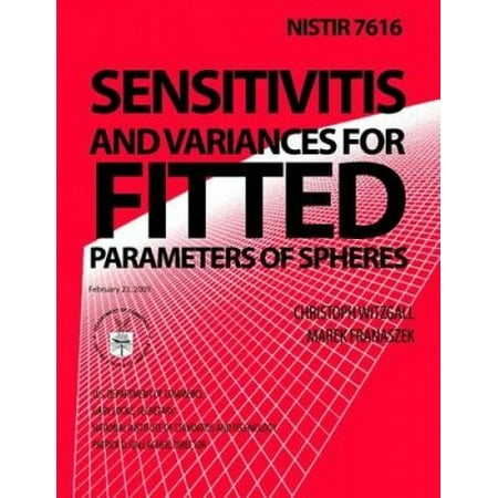 Nistir 7616 Sensitivities and Variances for Fitted Parameters of ...