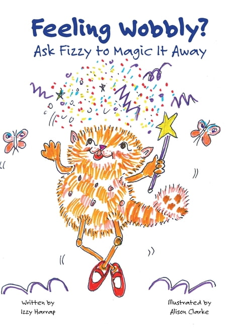 Feeling Wobbly?: Ask Fizzy to Magic It Away (Paperback) - Walmart.com ...