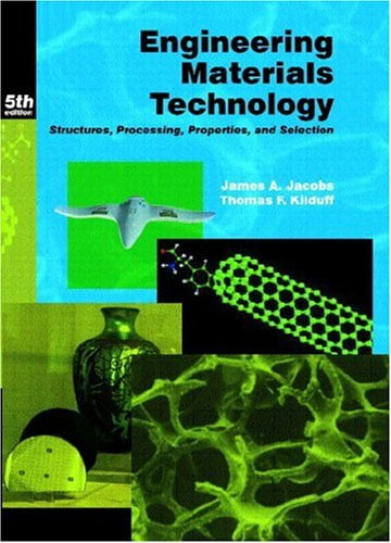 Pre-Owned Engineering Materials Technology: Structures, Processing ...
