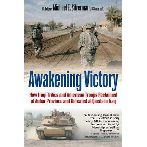 Pre-Owned Awakening Victory: How Iraqi Tribes and American Troops ...