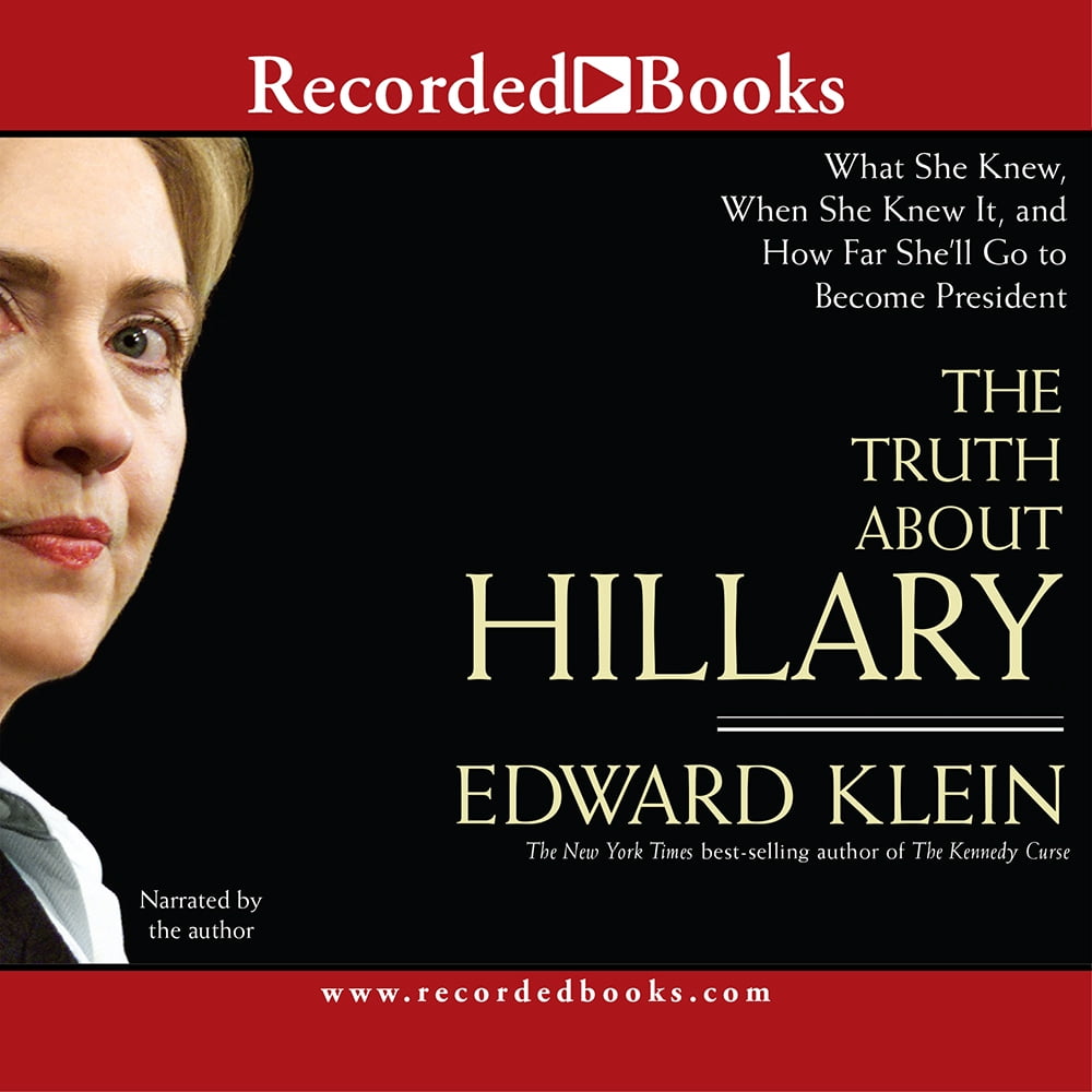 Pre-Owned The Truth about Hillary: What She Knew, When She Knew It, and ...