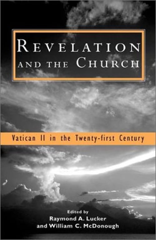 Pre-Owned Revelation and the Church : Vatican II in the Twenty-First ...