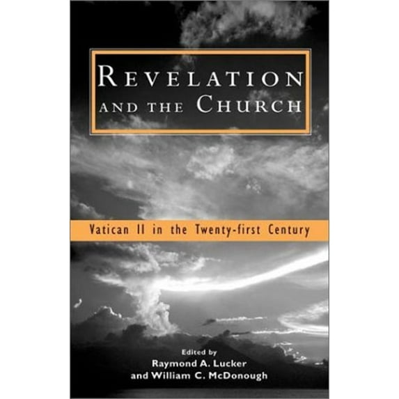 Pre-Owned Revelation and the Church : Vatican II in the Twenty-First ...