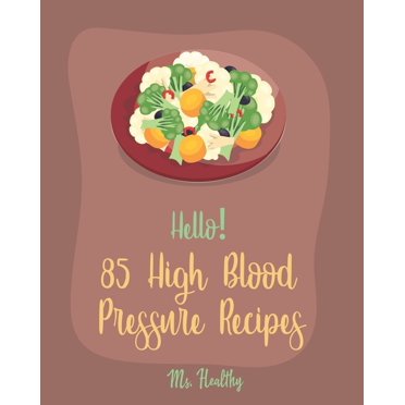 Reducing High Blood Pressure for Beginners : A Cookbook for Eating and ...