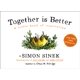 Together Is Better : A Little Book of Inspiration (Hardcover) - Walmart.com