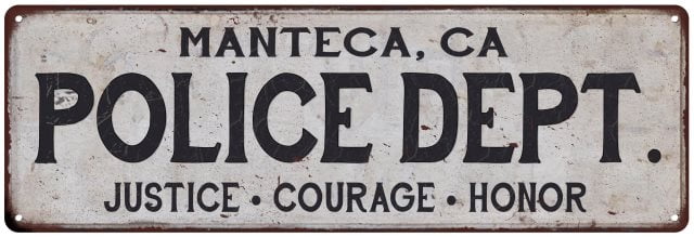 MANTECA, CA POLICE DEPT. Home Decor Metal Sign Gift 6x18 106180012443 ...