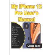 iOS 14 User Guide: An Ultimate Handbook To Master And Manipulate Your ...