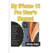 iPhone 12 Pro & iPhone 12 Pro Max User Guide: The Complete Beginners ...