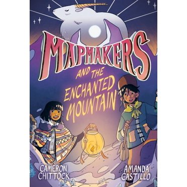 Mapmakers Mapmakers and the Lost Magic: (A Graphic Novel), (Hardcover ...
