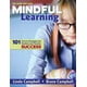 Mindful Learning : 101 Proven Strategies for Student and Teacher ...