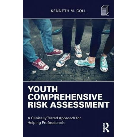 Youth Comprehensive Risk Assessment: A Clinically Tested Approach for ...
