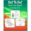 Dot To Dot Animal Book For Kids: Connect The Dots Activity Book For ...