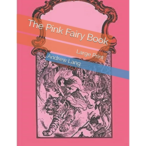 The Pink Fairy Book : Large Print (Paperback) - Walmart.com