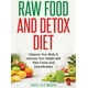 Raw Food & Detox Diet : Cleanse Your Body and Improve Your Health with ...