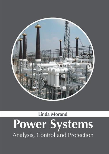 Power Systems: Analysis, Control and Protection (Hardcover) - Walmart.com