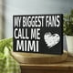 JennyGems My Biggest Fans Call Me Mimi, Mimi Gifts, 8x6 Inch Wood Sign ...