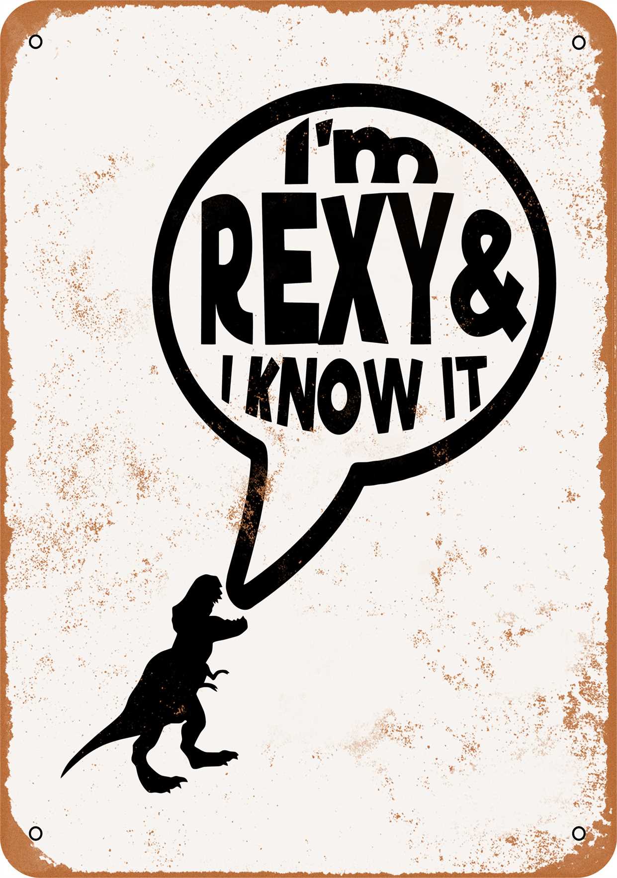 10 x 14 METAL SIGN - Rexy and I Know It - Vintage Rusty Look - Walmart.com