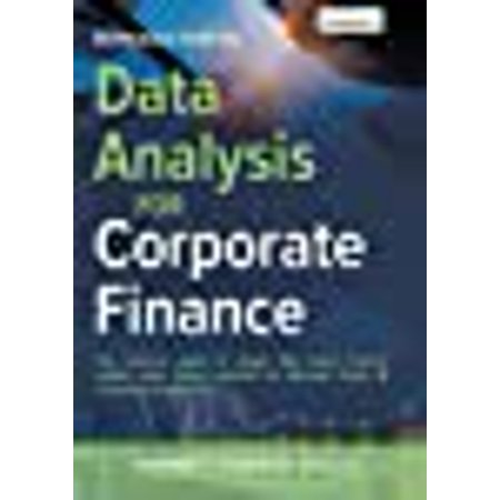 Data Analysis for Corporate Finance: Building financial models using SQL, Python, and MS PowerBI ...