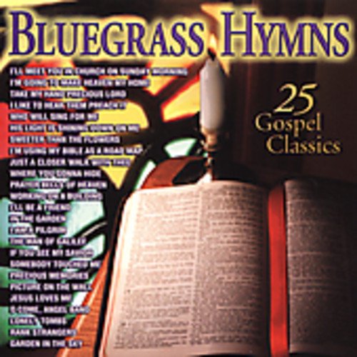 Bluegrass Hymns 25 Gospel Classics Various