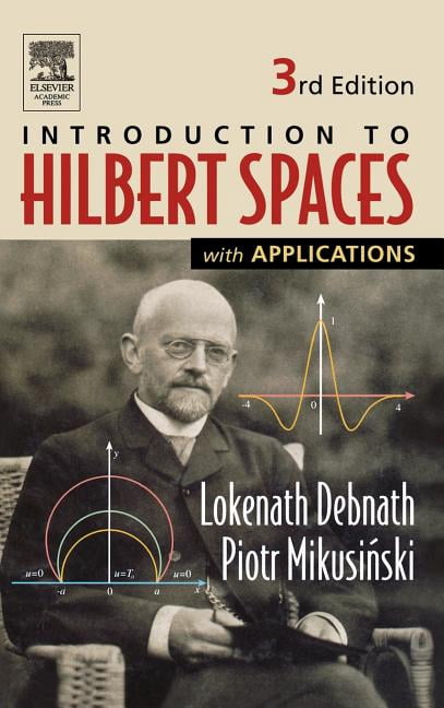 Introduction To Hilbert Spaces With Applications Edition 3 Hardcover