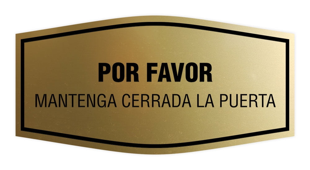 Signs ByLITA Fancy Por Favor Mantenga Cerrada la Puerta Sign (Brushed ...