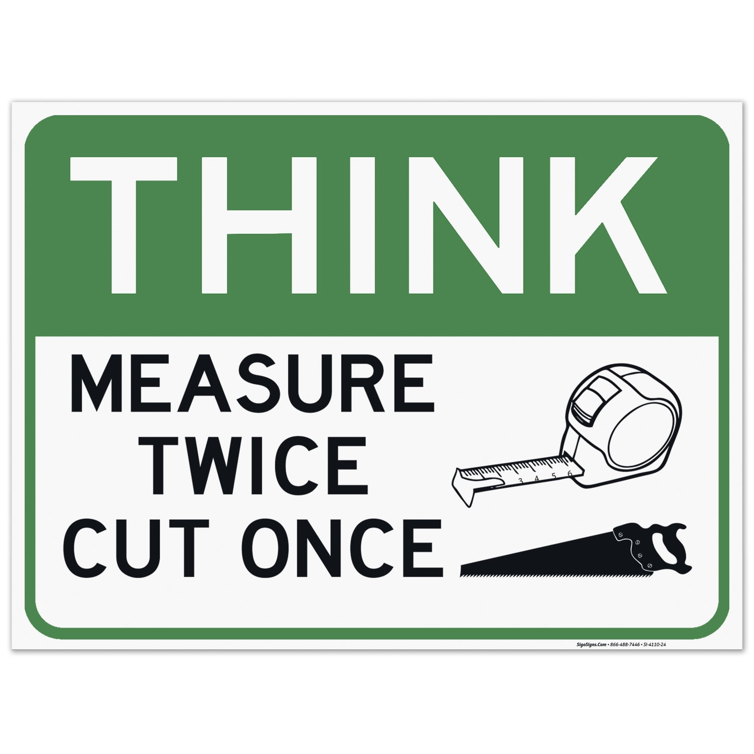 Think Measure Twice Cut Once Sign, 18x24 Corrugated Plastic - Walmart.com