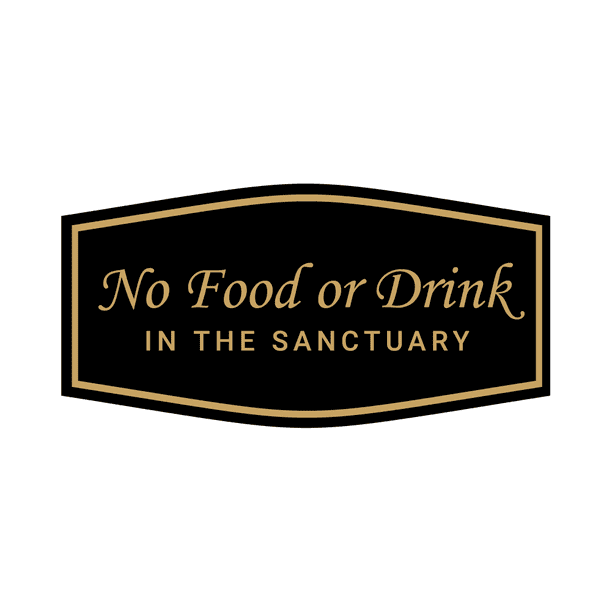 Fancy No Food Or Drink In The Sanctuary Sign (Black Gold) - Large ...