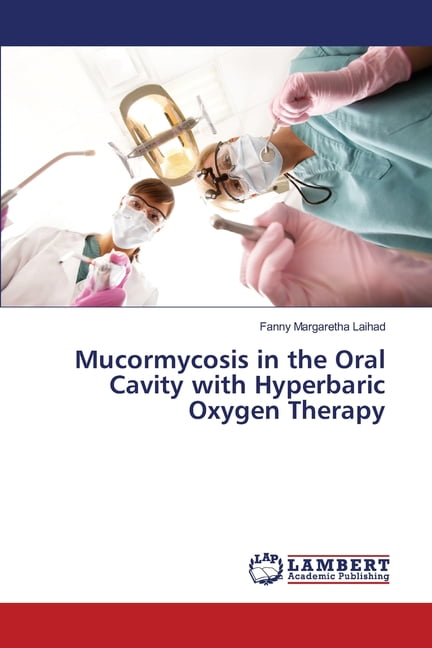 Mucormycosis in the Oral Cavity with Hyperbaric Oxygen Therapy ...