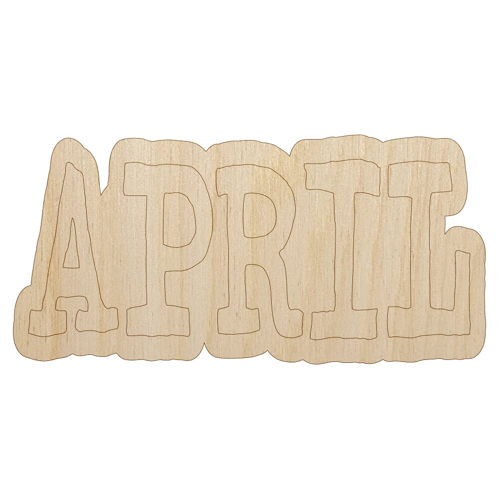 April Month Calendar Fun Text Wood Shape Unfinished Piece Cutout Craft ...