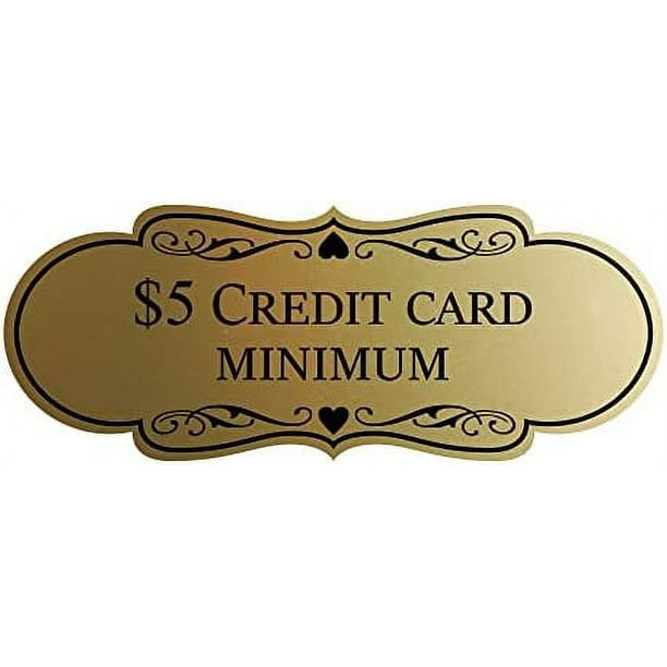 designer $5 credit card minimum sign (brushed gold) - small - Walmart.com