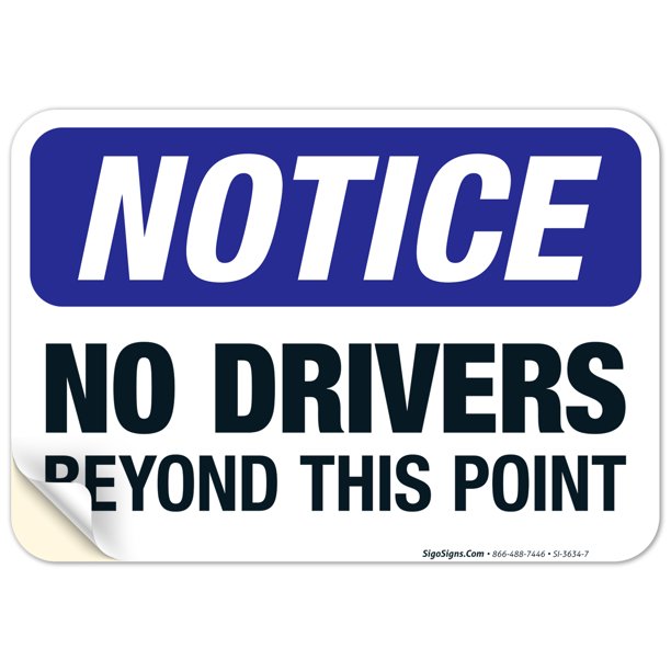 No Drivers Beyond this Point Sign, OSHA Notice Sign, 10x7 Vinyl Sticker ...