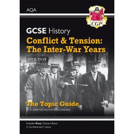 Grade 9-1 GCSE History AQA Topic Guide - Conflict and Tension: The ...
