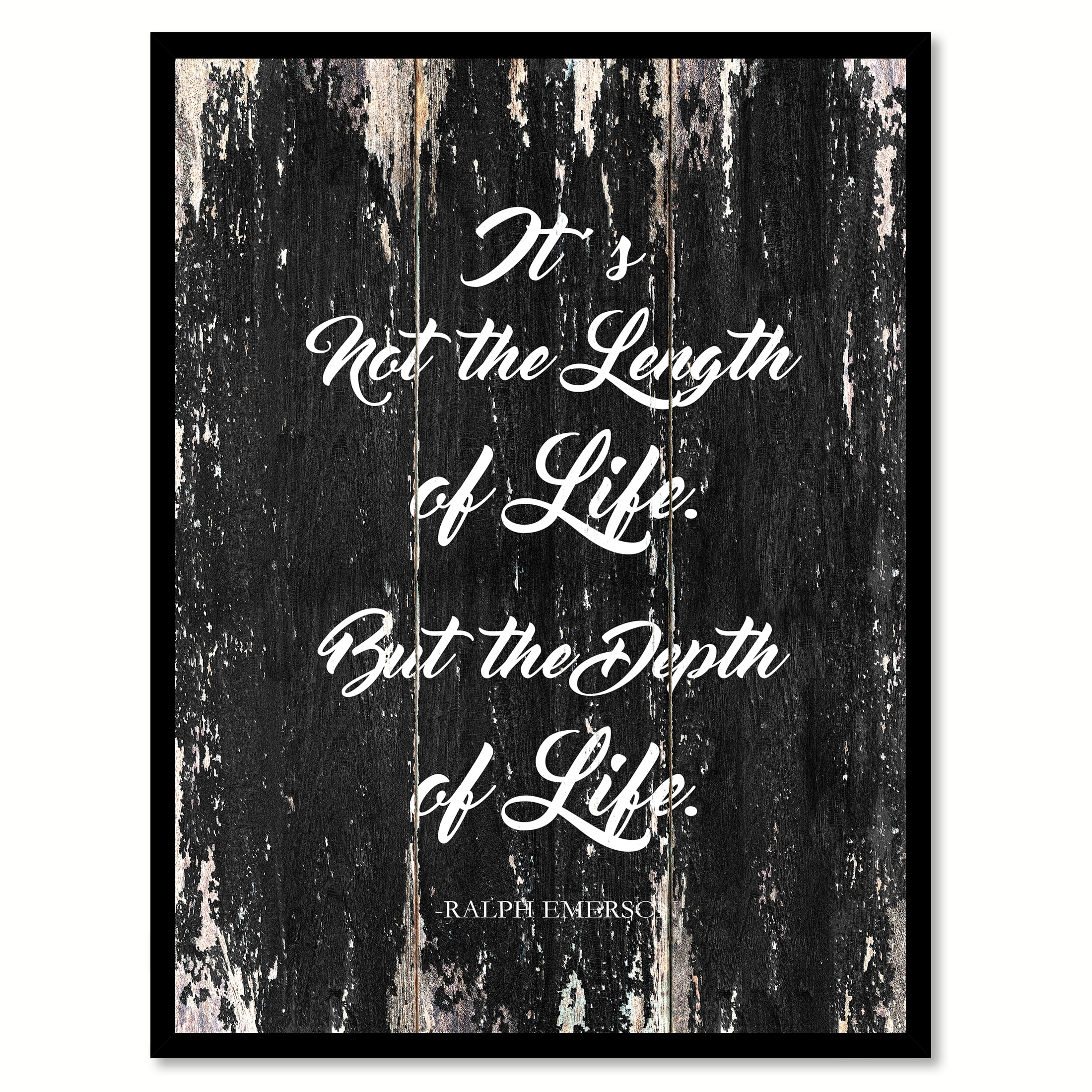 It's Not The Length Of Life But The Depth Of Life Ralph Waldo Emerson ...