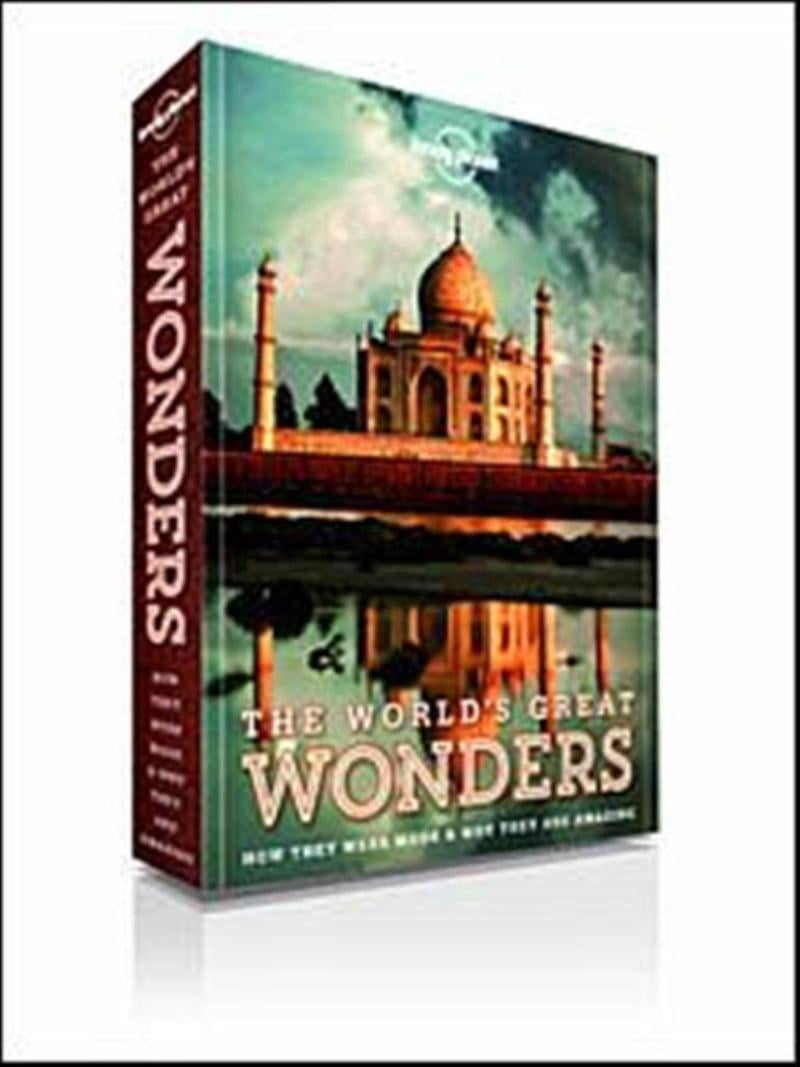 THE WORLD S GREAT WONDERS. HOW THEY WERE MADE & WHY THEY ARE AMAZING ...