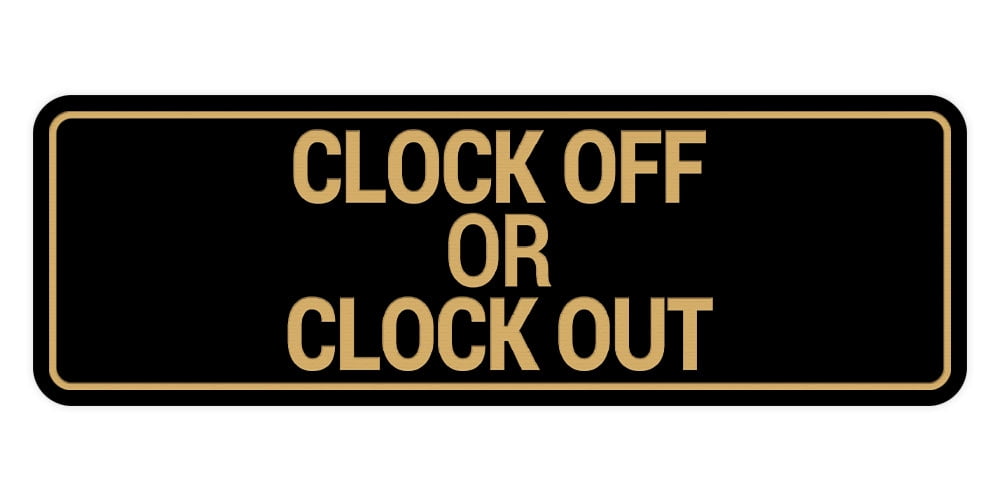 Signs ByLITA Standard Clock Off Or Clock Out Sign (Black Gold) - Medium ...