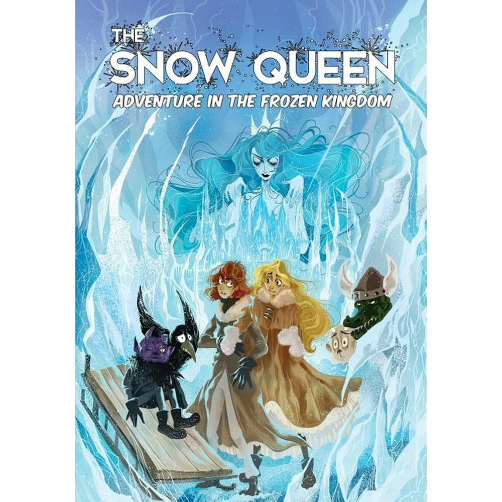 The Snow Queen : Adventures in the Frozen Kingdom (Paperback) - Walmart ...