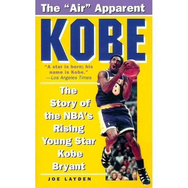 Kobe : The Story of the NBA's Rising Young Star Kobe Bryant (Paperback ...