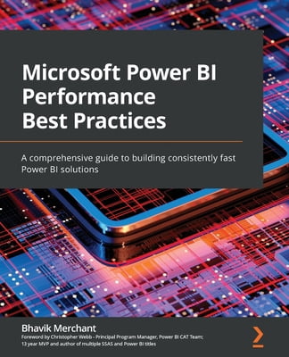 Pre-Owned Microsoft Power BI Performance Best Practices: A comprehensive guide to building ...