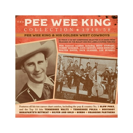 KING PEE WEE & HIS GOLDEN WEST COWBOYS PEE WEE KING COLLECTION 1946-58 COMPACT DISCS | Walmart ...