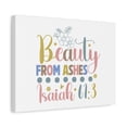 Scripture Walls Isaiah 61:3 Beauty From Ashes Bible Verse Canvas ...
