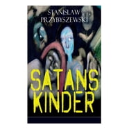 Begone Satan! a Soul-Stirring Account of Diabolical Possession ...